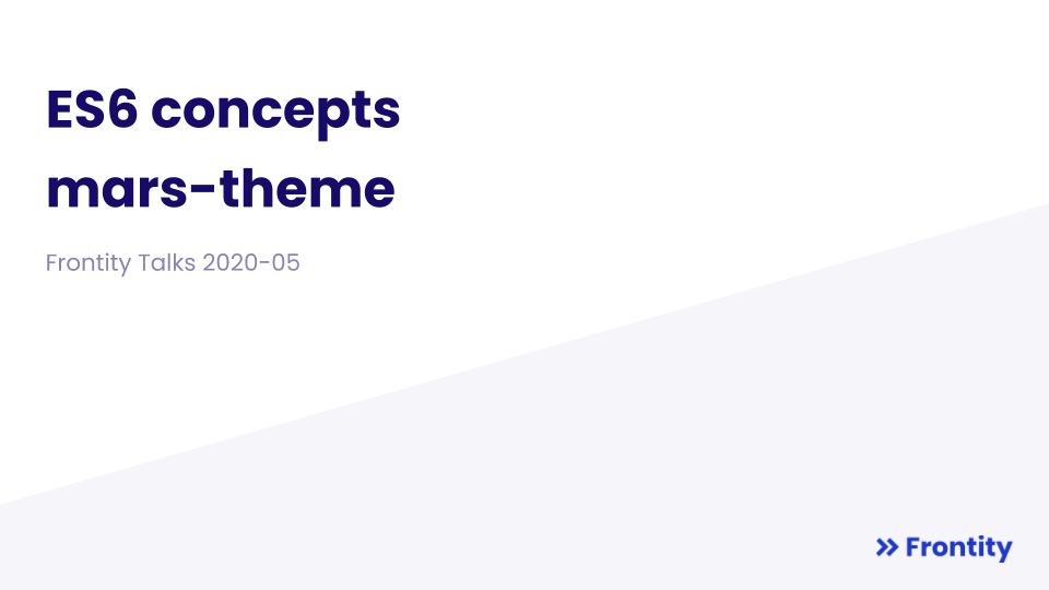 Frontity Talks: ES6 Topics & mars-theme